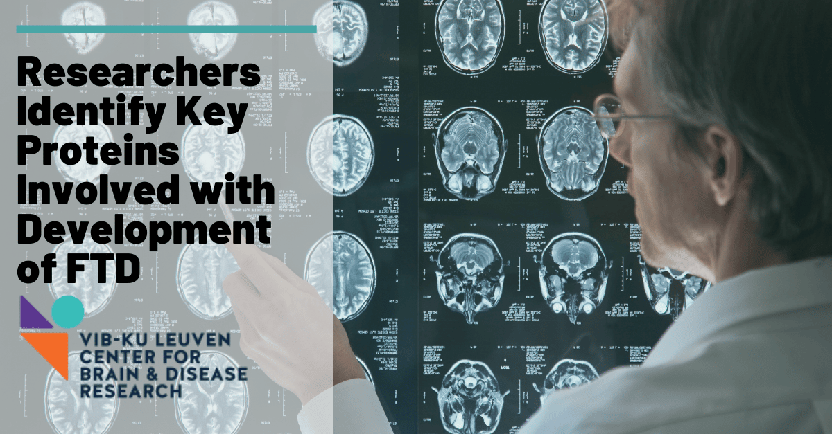 Researchers Identify Key Proteins Involved with Development of FTD | AFTD