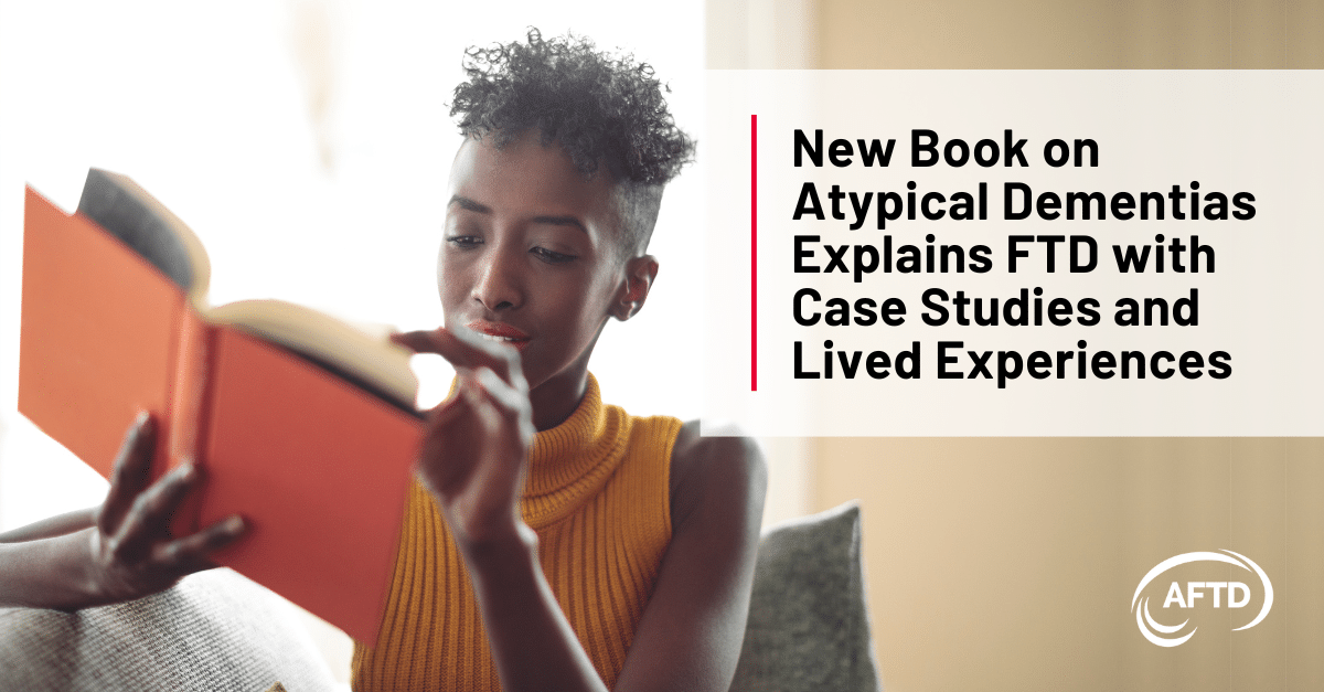 New Book on Atypical Dementias Explains FTD with Case Studies and Lived ...