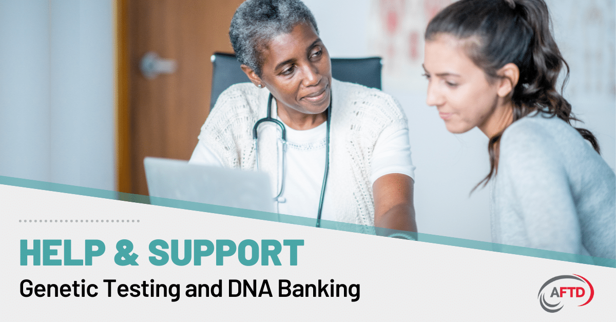 Help & Support: Genetic Testing and DNA Banking | AFTD