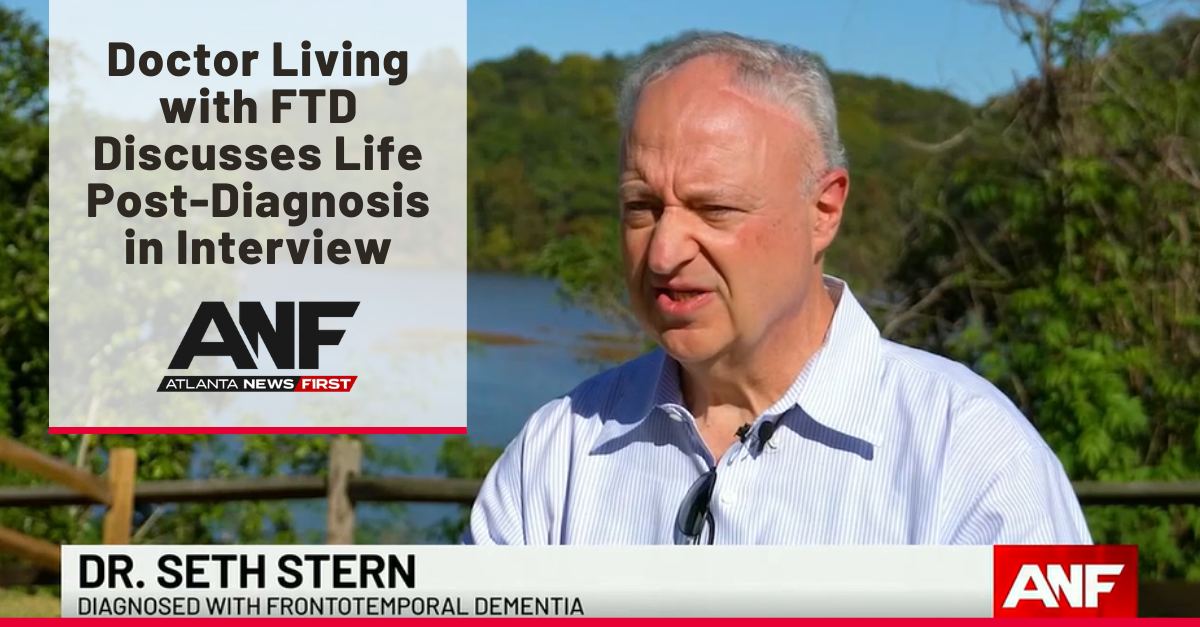 Doctor Living with FTD Discusses Life Post-Diagnosis in Interview | AFTD