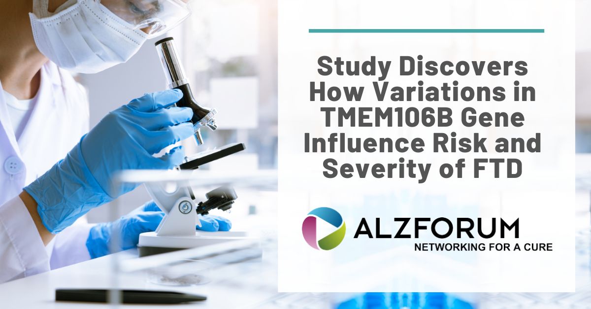 Study Discovers How Variations in TMEM106B Gene Influence Risk and ...