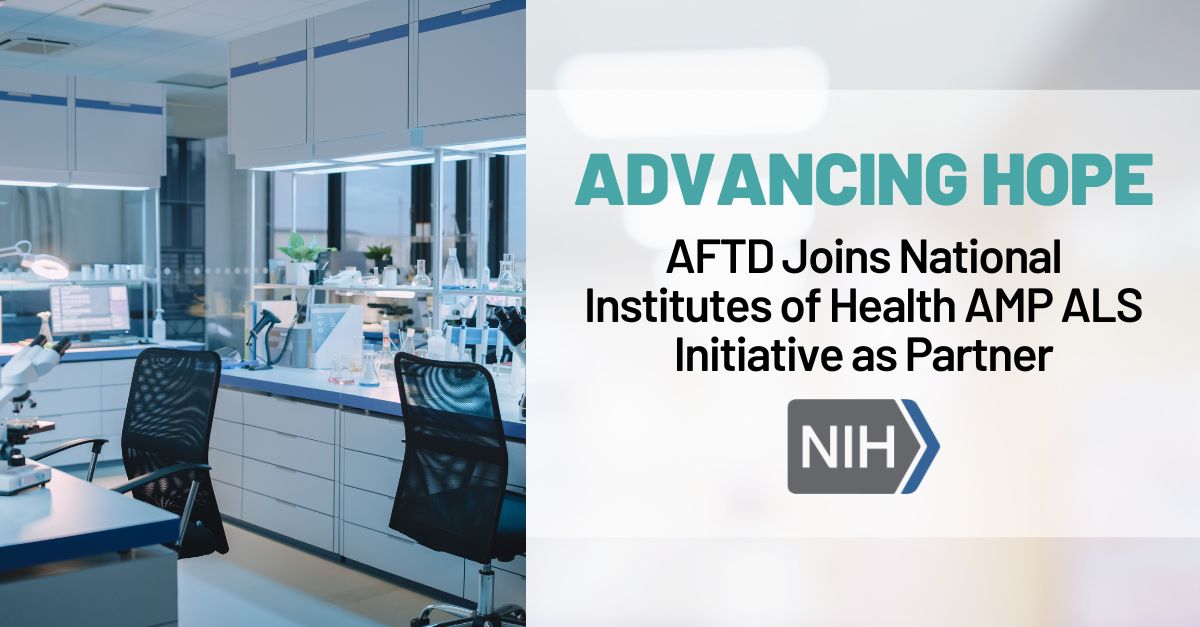 Advancing Hope: AFTD Joins National Institutes of Health AMP ALS ...