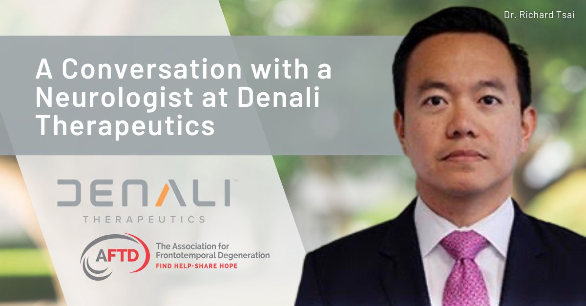 A Conversation with a Neurologist at Denali Therapeutics | AFTD