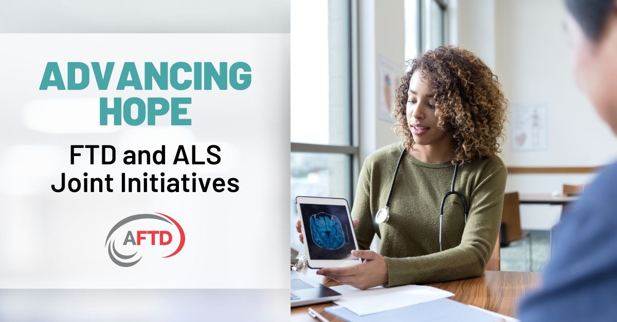 Advancing Hope: FTD and ALS Joint Initiatives | AFTD